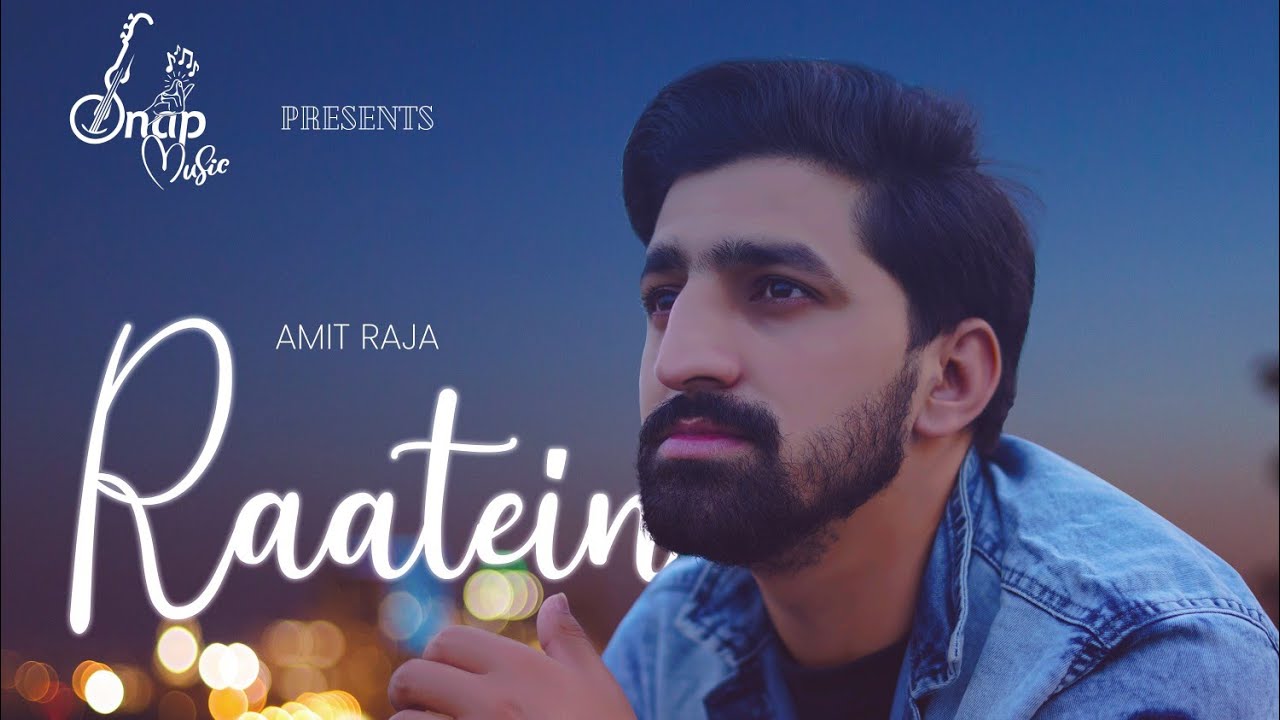 Raatein ||Amit Raja||||Latest Song 2020 || Official Lyrical Video - YouTube