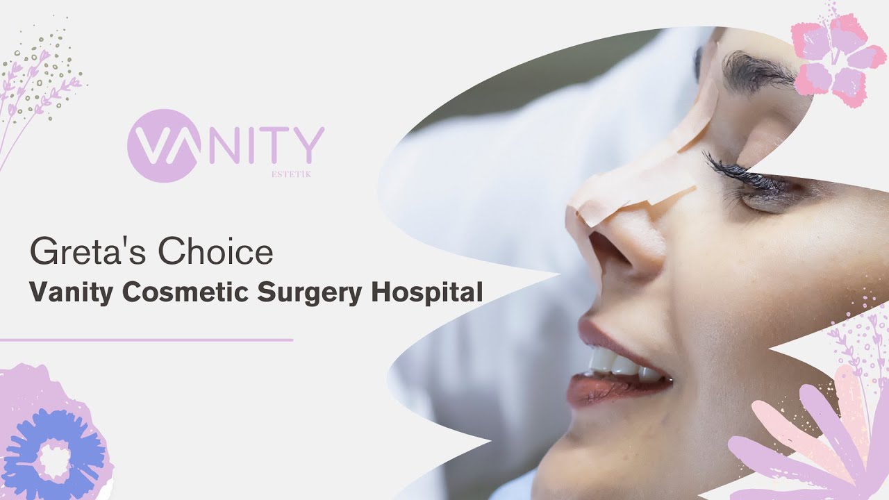 Greta's Choice | Vanity Cosmetic Surgery Hospital | # ...