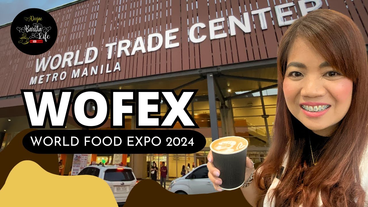 WOFEX 2024 (World Food Expo) | Deejae Barista Life - YouTube