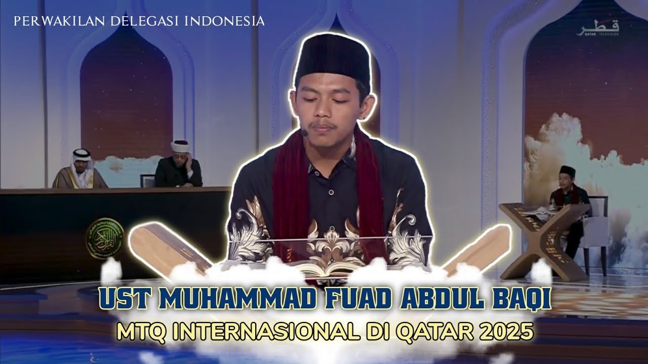 MEMBANGGAKAN !! UST FUAD ABDUL BAQI || MTQ INTERNASIONAL QATAR 2025 ...