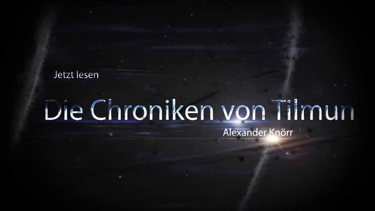 Alexander Knörr: Die Chroniken von Tilmun - Teaser - YouTube