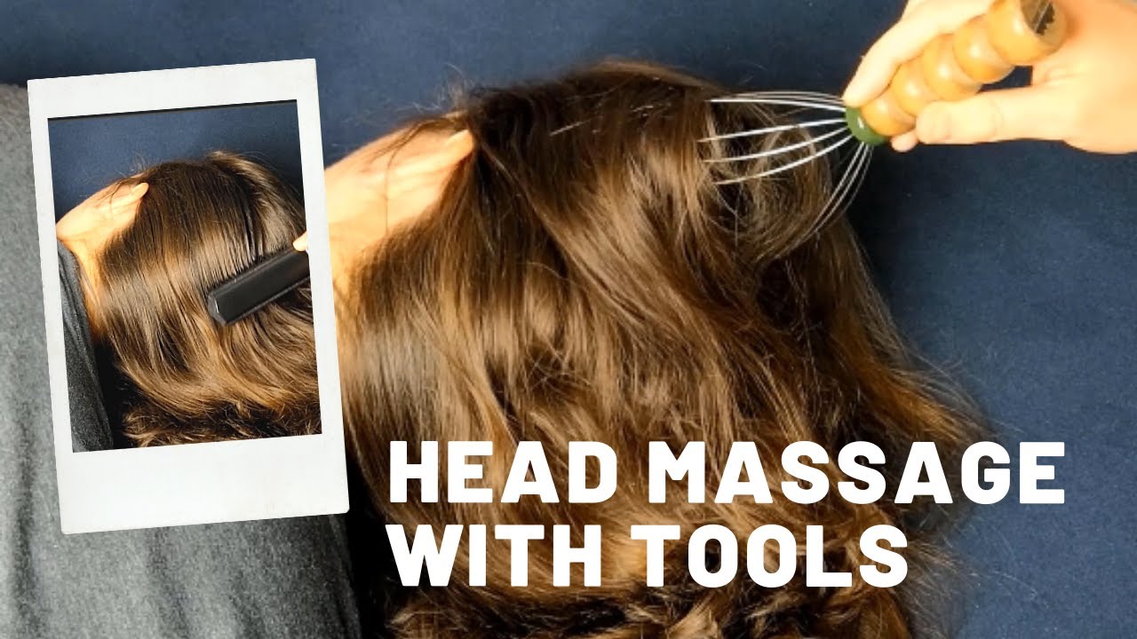 Head, scalp massage with tools - Hair Brush - ASMR - YouTube