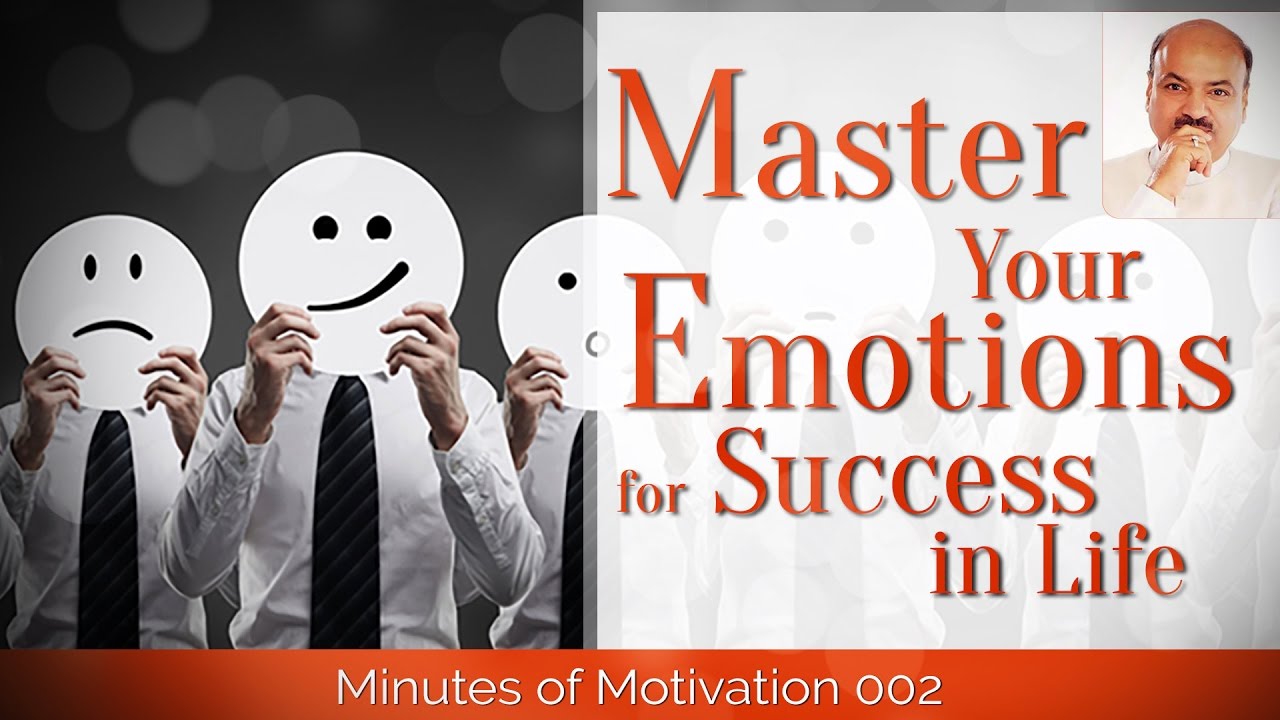 Master Your Emotions for Success in Life - 002 - YouTube