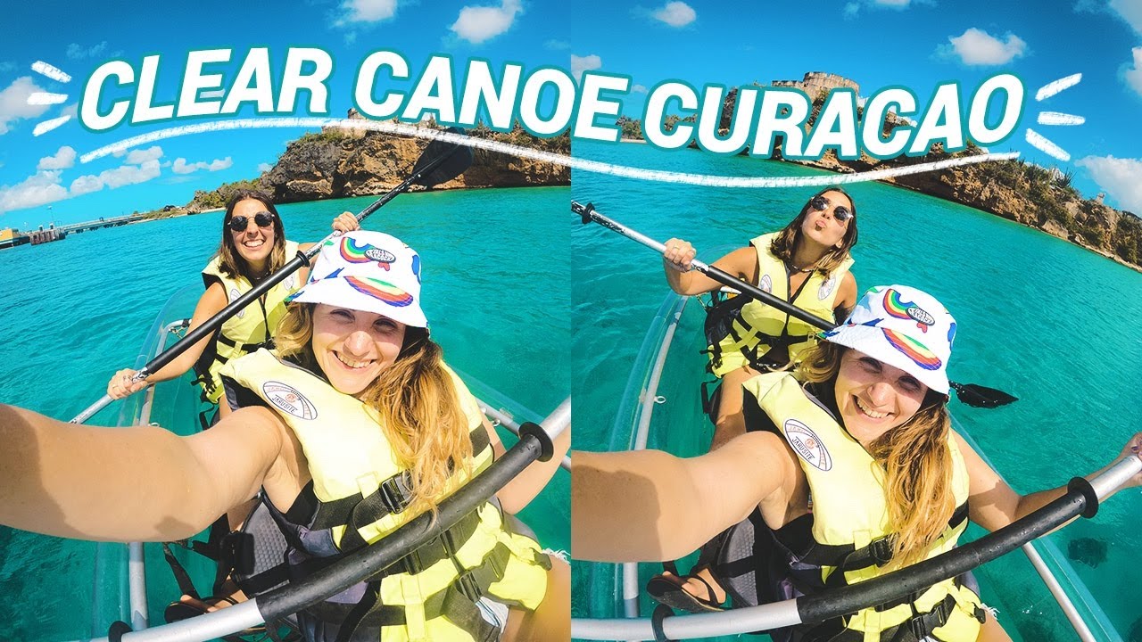 CLEAR KAYAKING IN CURAÇAO ... IS IT WORTH IT? | CRYSTAL CLEAR CANOE ...