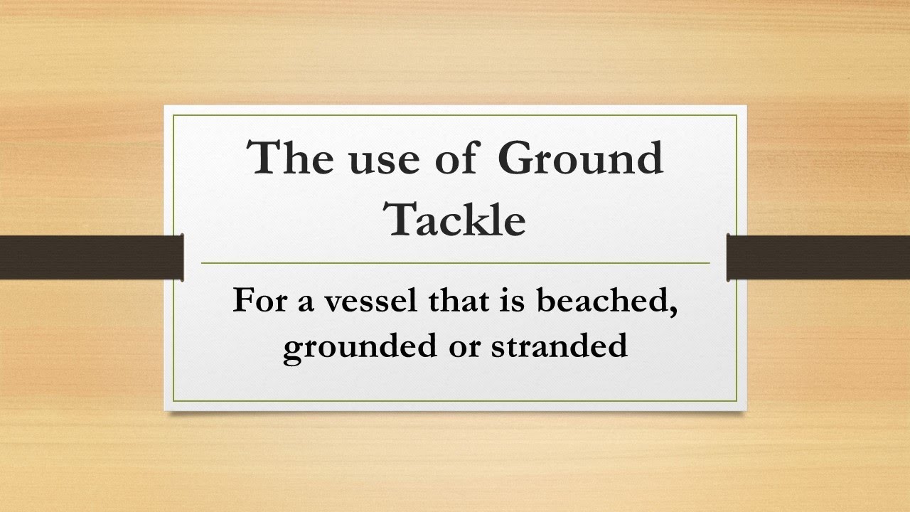 The use of Ground Tackle when a vessel is beached or grounded or stranded - YouTube
