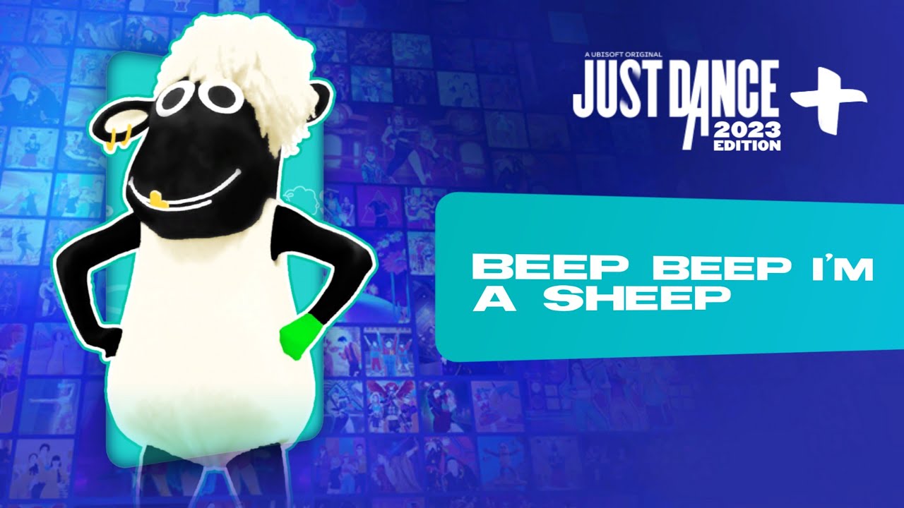 Just Dance 2023 Edition+: “Beep Beep I'm A Sheep” by LilDeuceDeuce ft ...