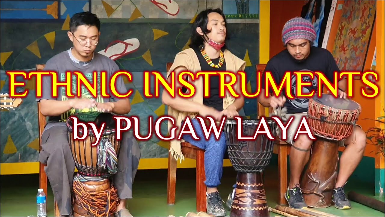 ETHNIC INSTRUMENTS by PUGAW LAYA: Modern and Ethnic Fusion - YouTube