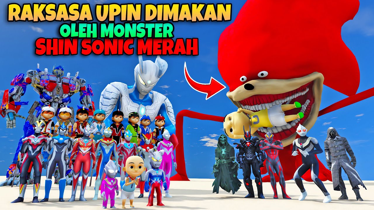 ULTRAMAN ZERO KAGET RAKSASA UPIN DIGIGIT MONSTER SHIN SONIC EXE MERAH ...