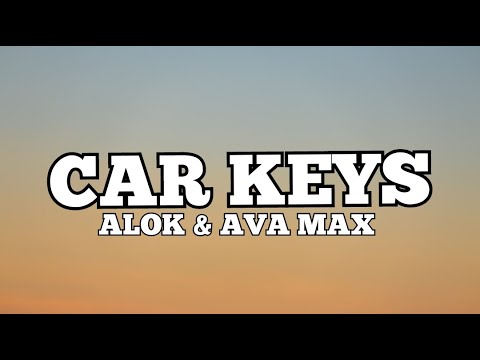 Alok & Ava Max - Car Keys (Lyrics) - YouTube