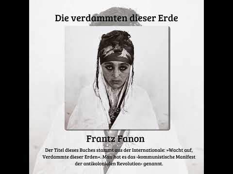 Die Verdammten dieser Erde  - Frantz Fanon (KI TTS Hörbuch)