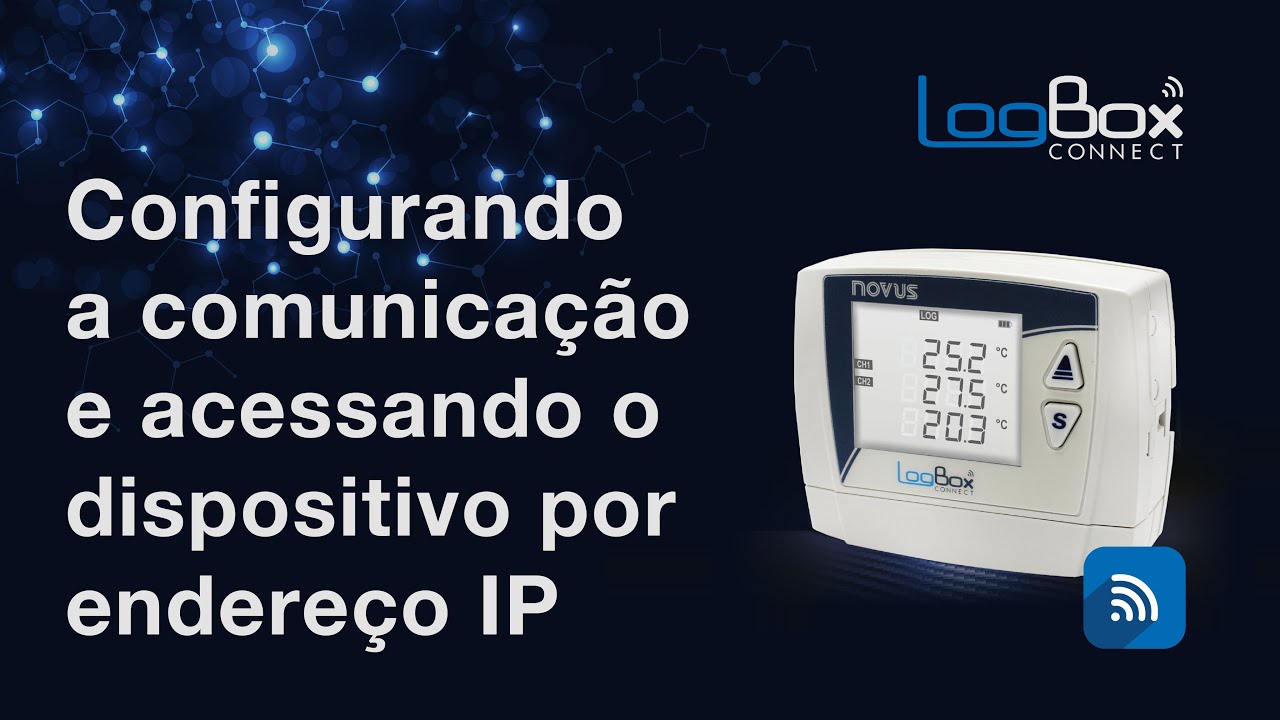 LogBox WI-FI - Configurando a comunicação e acessando o dispositivo por ...