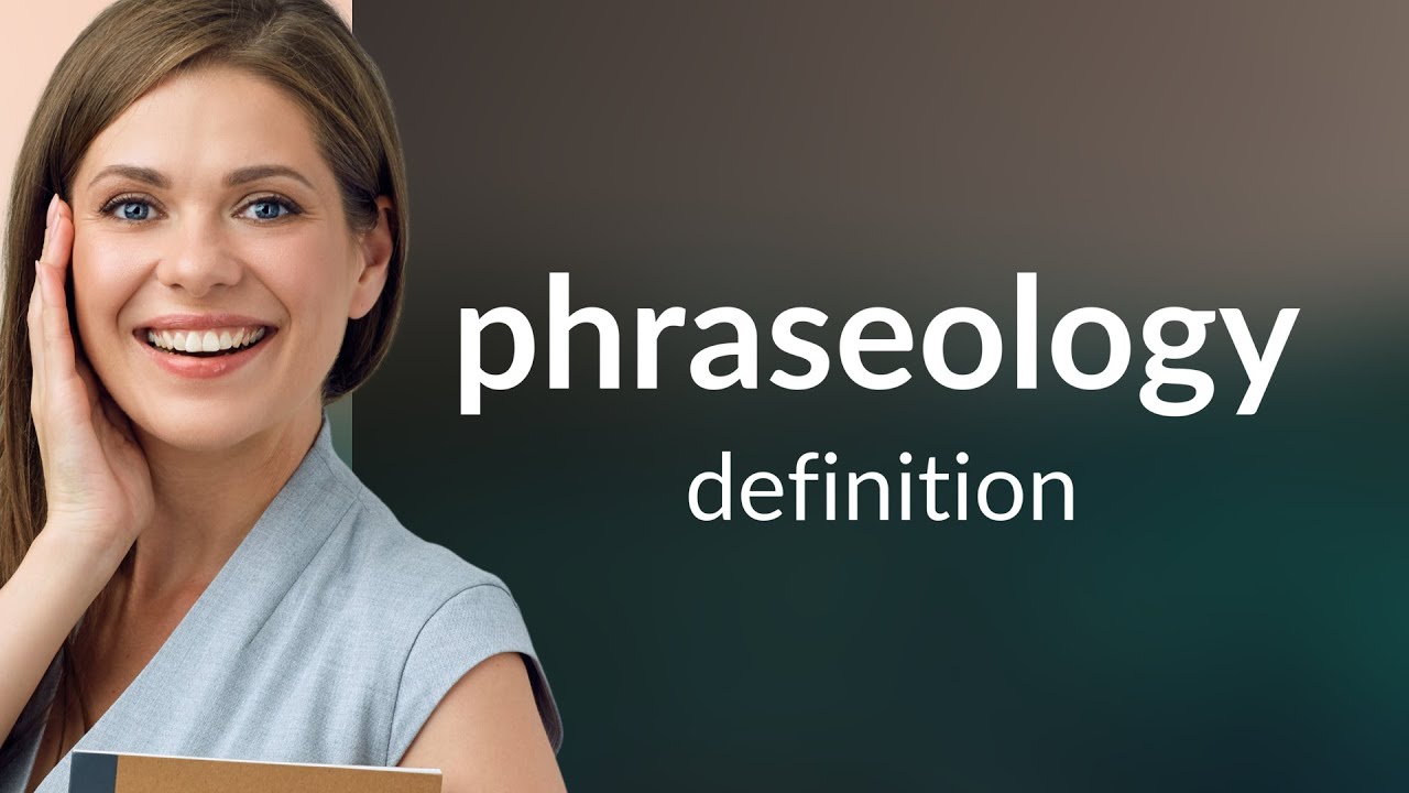 Phraseology • definition of PHRASEOLOGY - YouTube