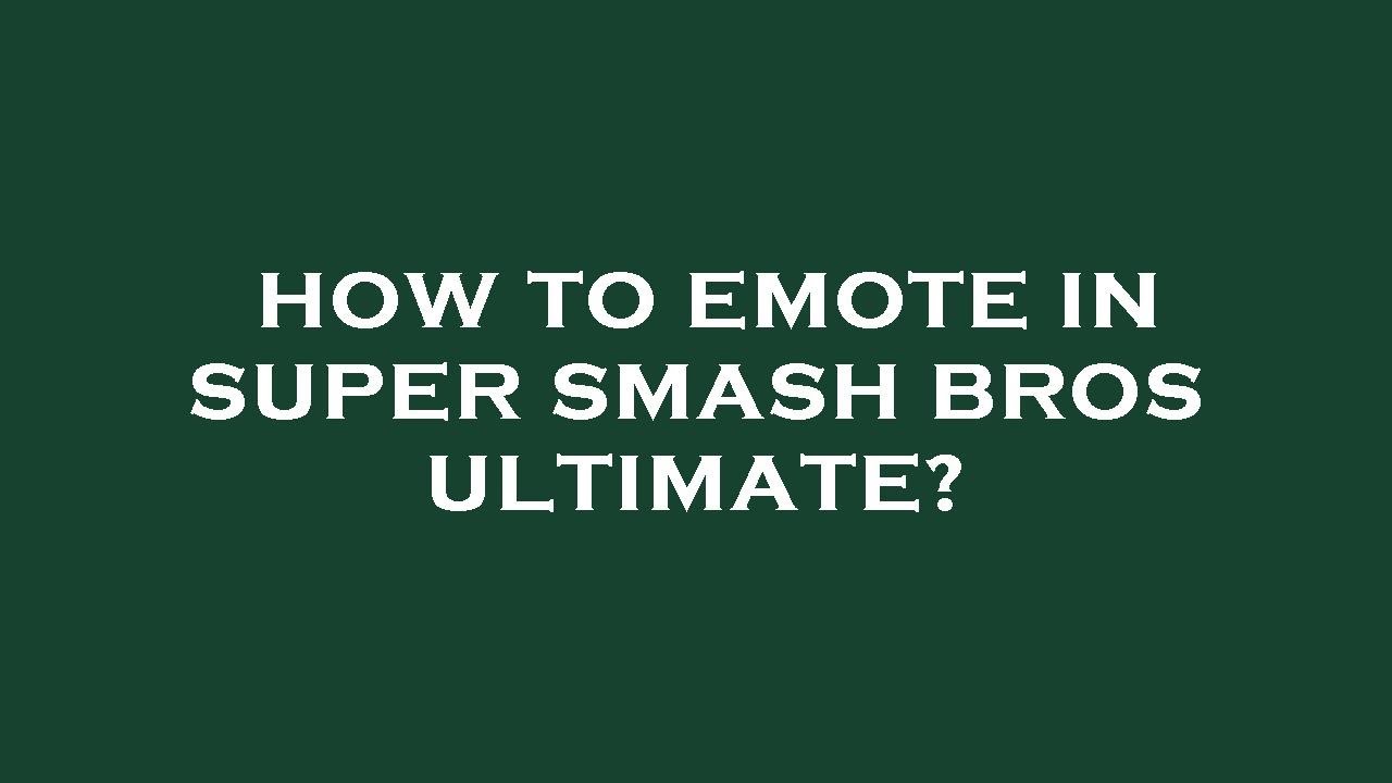 How to emote in super smash bros ultimate? - YouTube