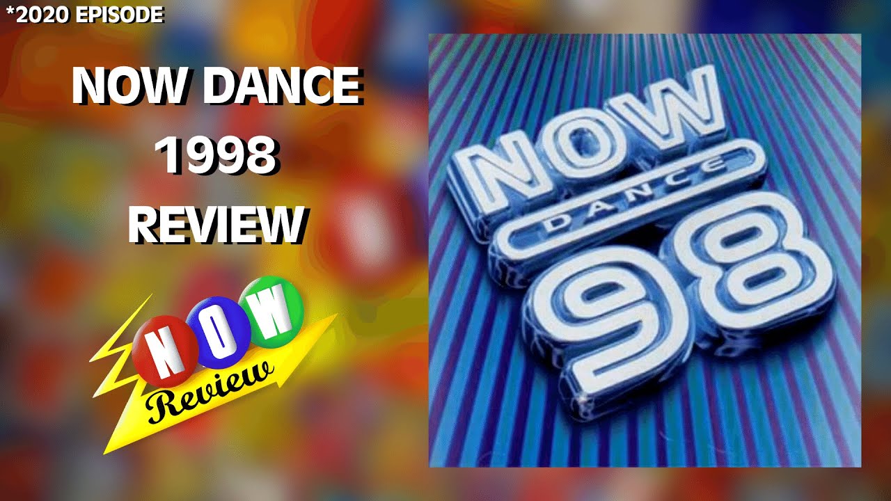 Now Dance 1998 | The NOW Review - YouTube