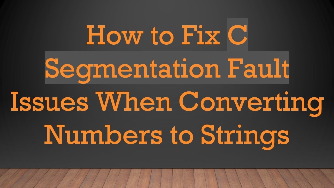How to Fix C Segmentation Fault Issues When Converting Numbers to Strings - YouTube