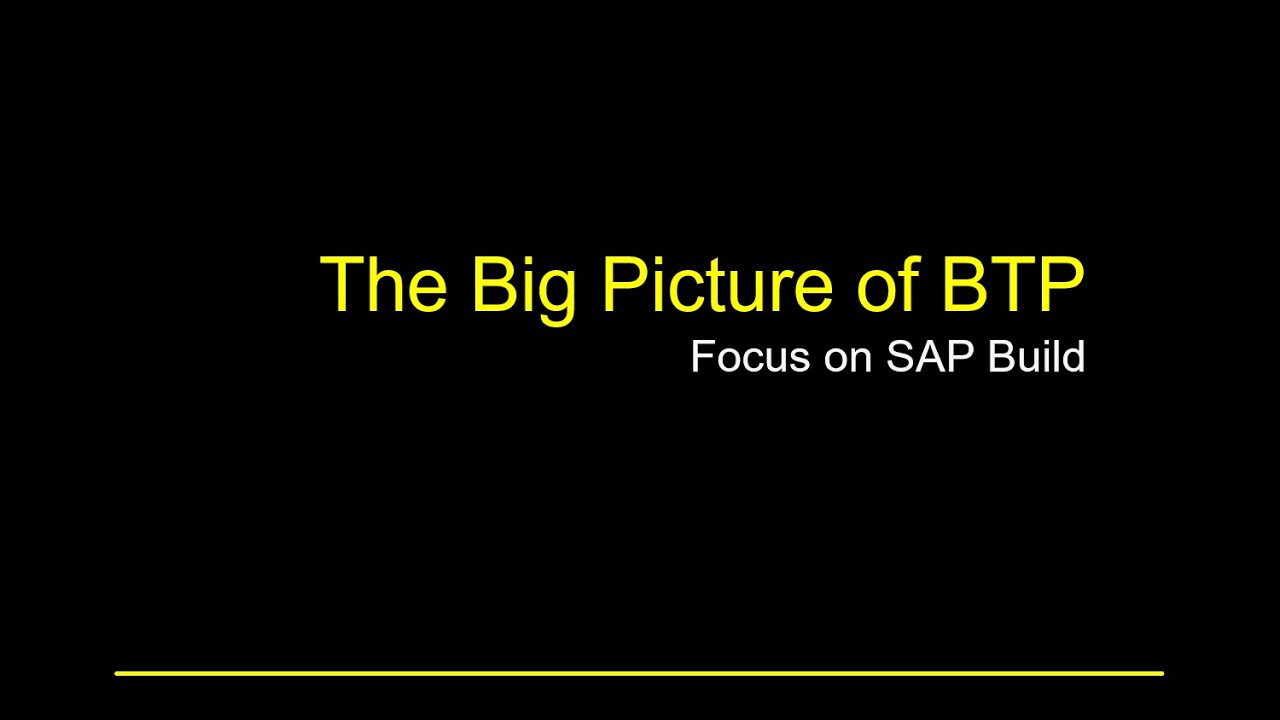 Big Picture of BTP and Relevance of SAP Build - YouTube