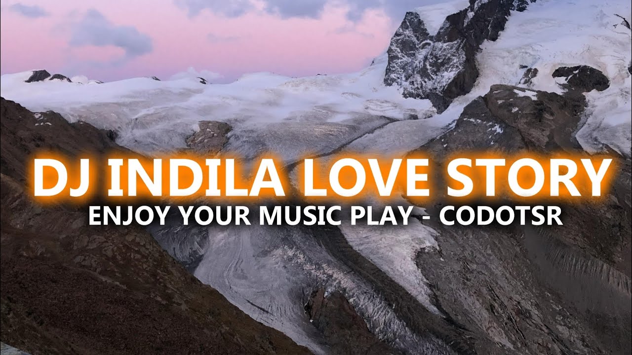 DJ INDILA LOVE STORY REMIX ( Enjoy Your Music Play - CODOTSR ) - YouTube