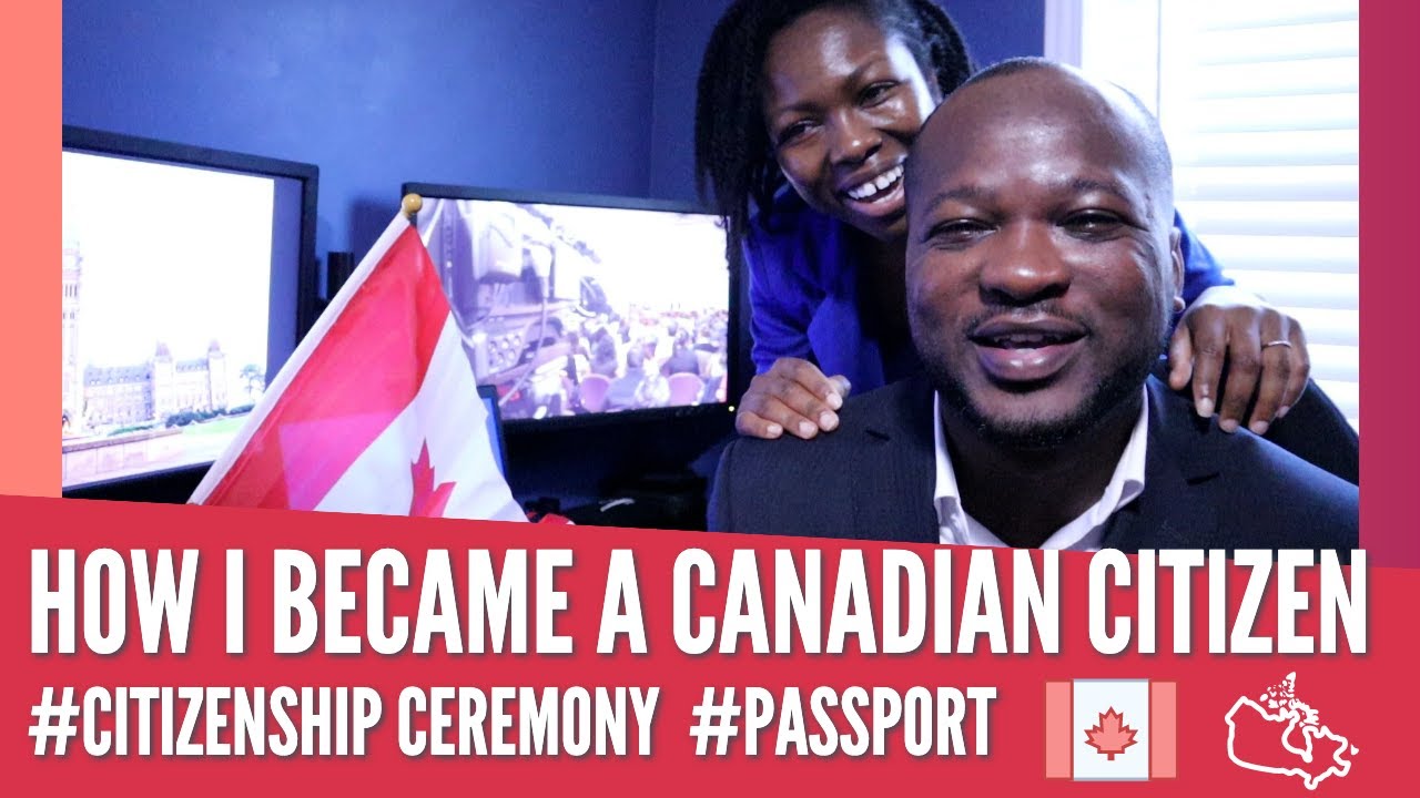 Becoming A Canadian Citizen | Citizenship Ceremony | Getting A Canadian ...