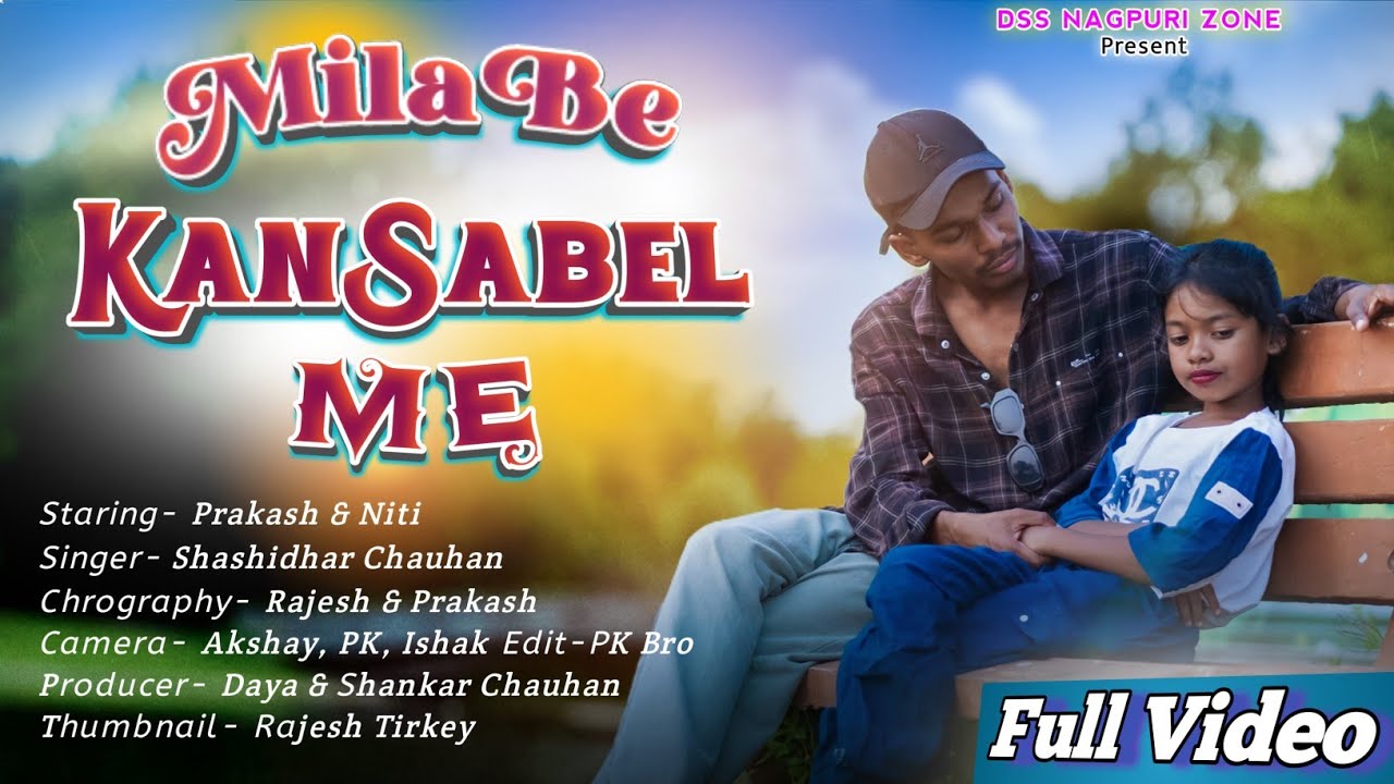Milbe Kansabel Me / New Nagpuri Song 2025 / Full Video /Prakash & Niti ...