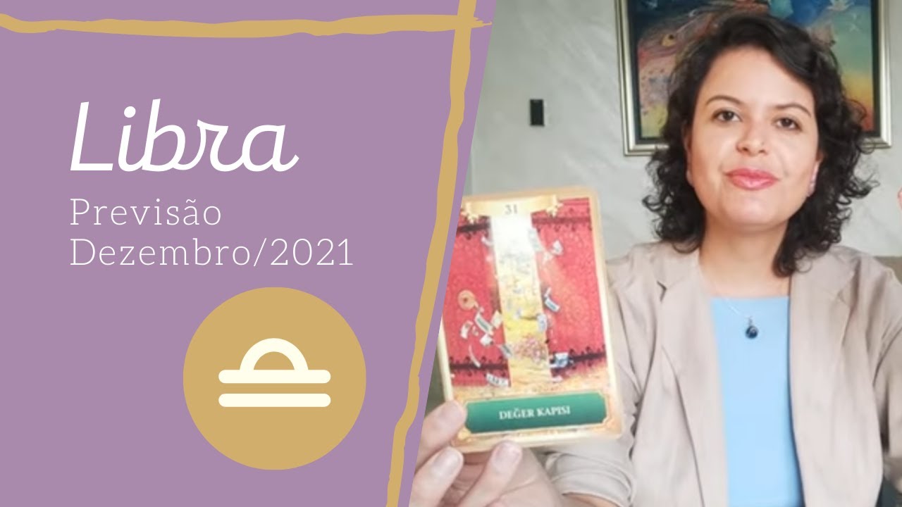 Libra - Dezembro 2021 - Fortes Emoções! - YouTube