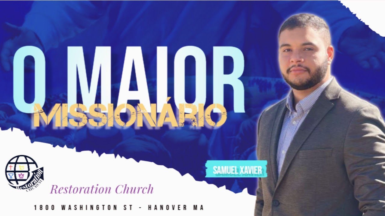 Restoration Church - Culto de Missoes - Samuel Xavier - YouTube