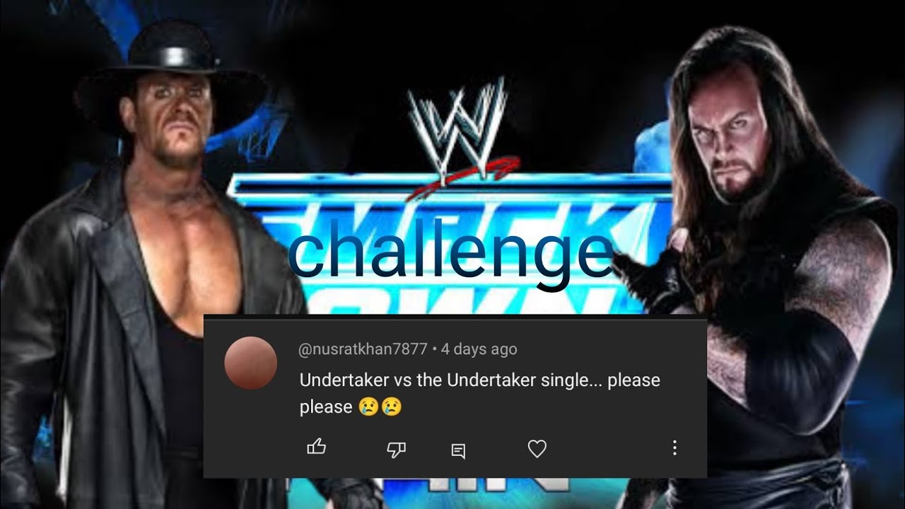 suscriber challenge the Undertaker vs Undertaker #challenge#gameplay# ...