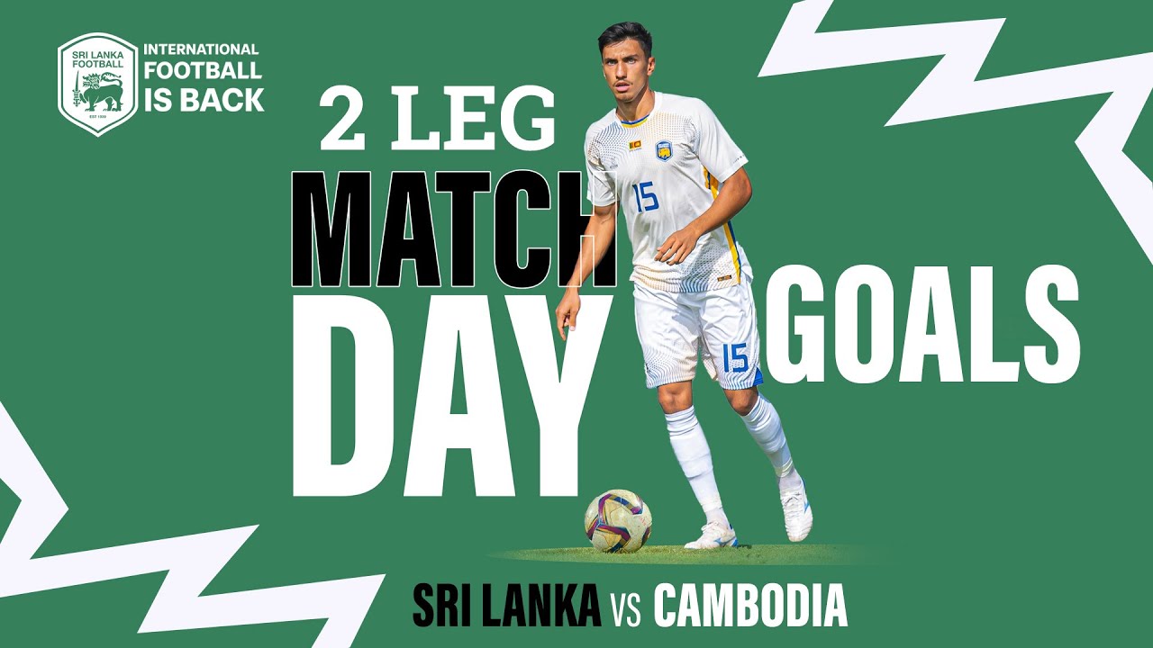 Cambodia vs Sri Lanka | 2 leg match | Goals - YouTube