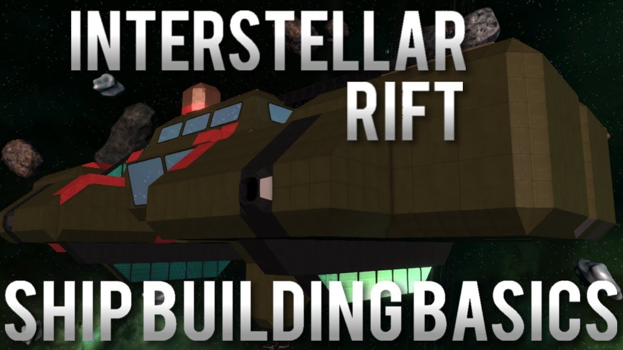 Interstellar Rift - Ship Building Basics - YouTube