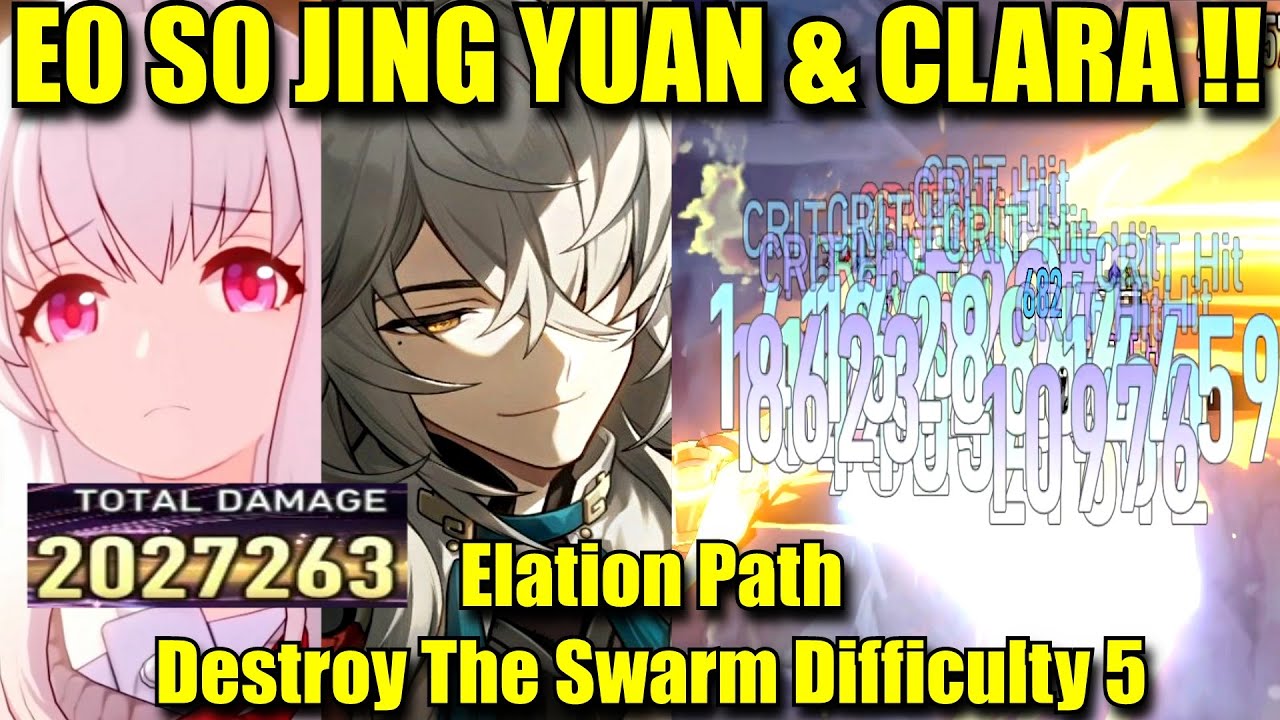 E0 S0 Jing Yuan & Clara Elation Path DESTROY The Swarm Difficulty 5 ...