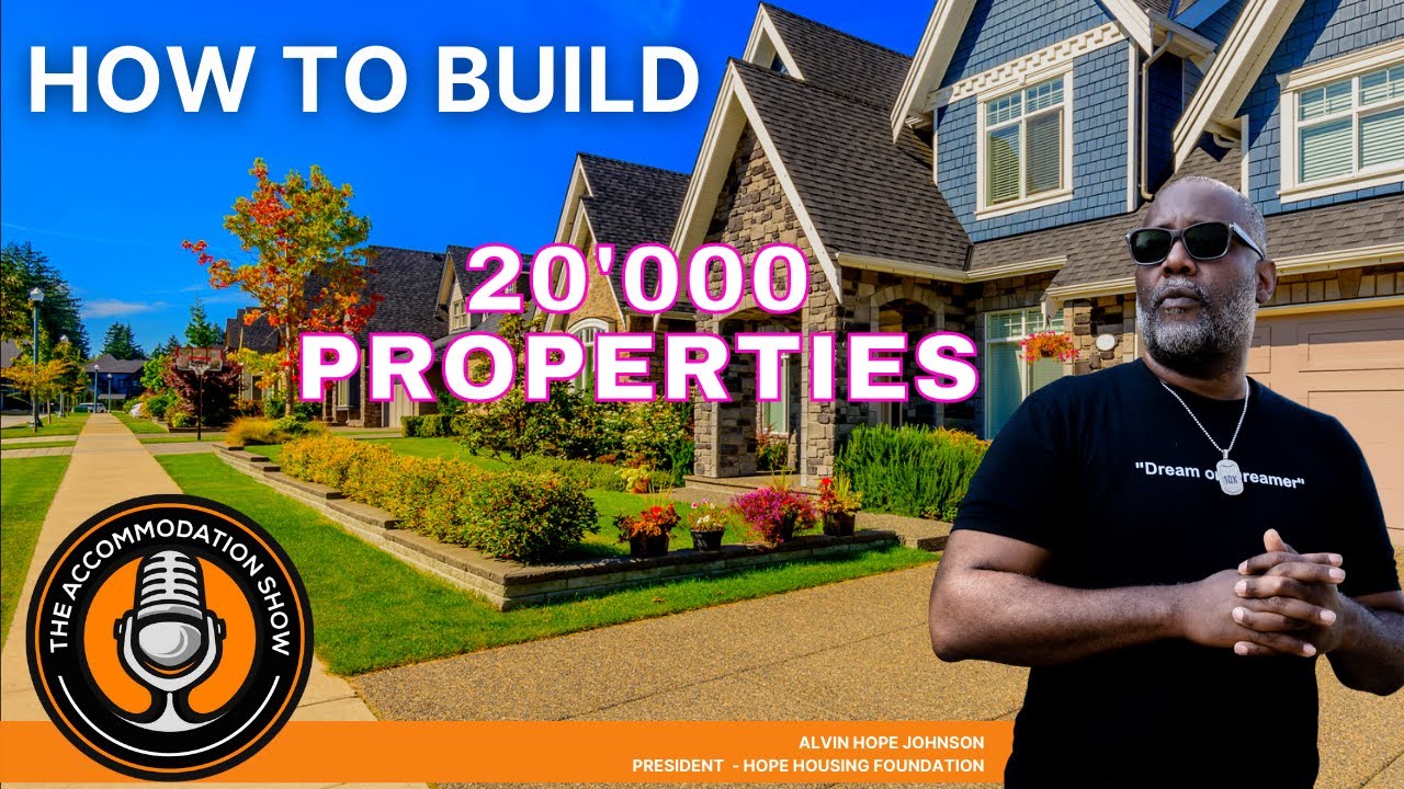 How to build 20,000 properties with Alvin Hope Johnson - YouTube