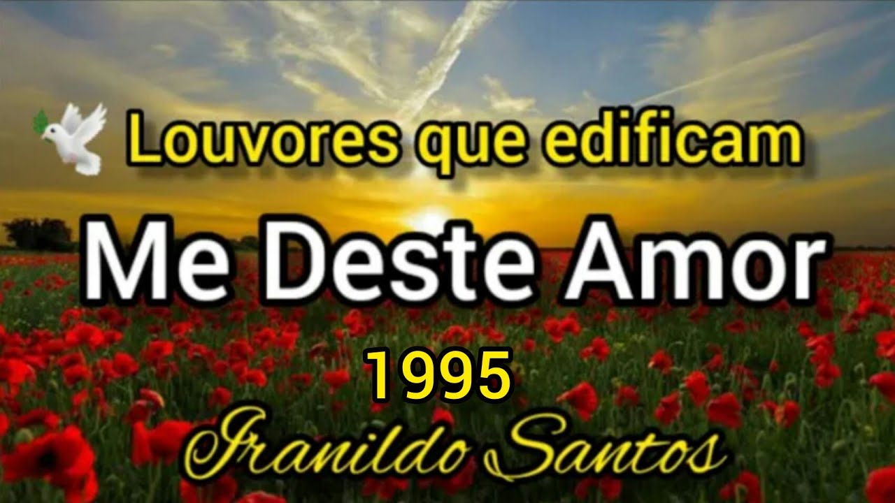Me Deste Amor - Iranildo Santos COVER / Louvores que edificam 2022 / - YouTube