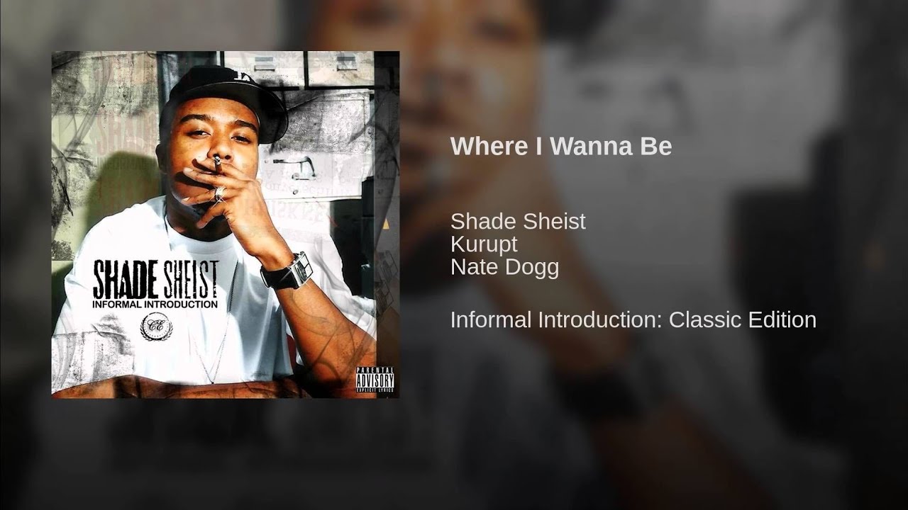 Shade Sheist, Nate Dogg - Where I Wanna Be [High Definition Extreme ...