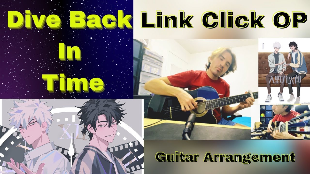 Link Click OP Dive Back In Time Guitar Fingerstyle - Yosei (よせい) - YouTube