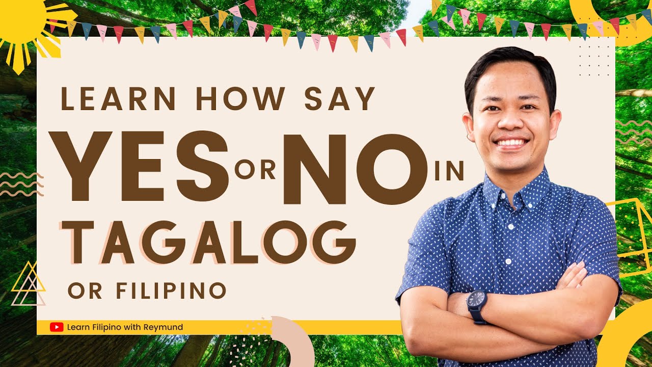 How to Answer YES or NO in Tagalog || LEARN FILIPINO - YouTube
