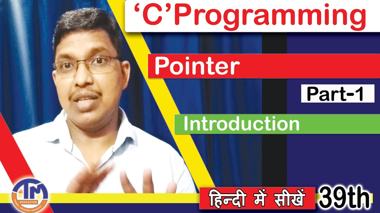 C Programming Pointer Introduction Hindi Tutorial 39th Youtube