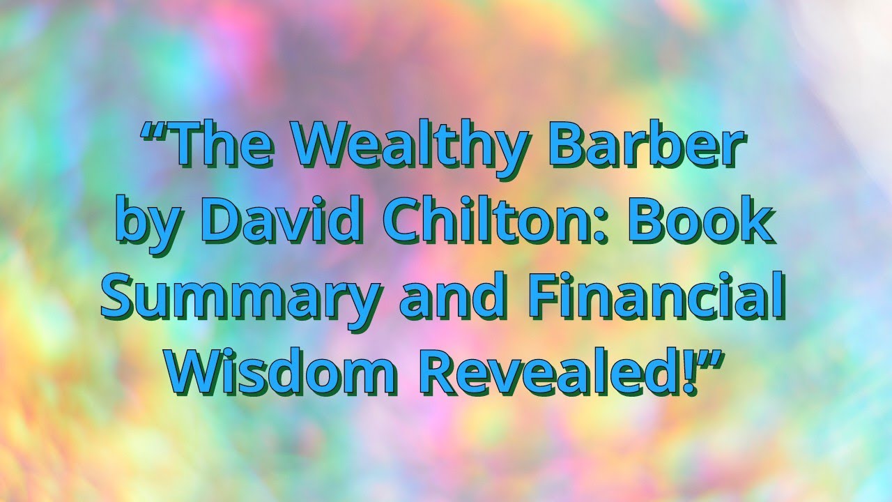 "The Wealthy Barber by David Chilton: Book Summary and Financial Wisdom ...