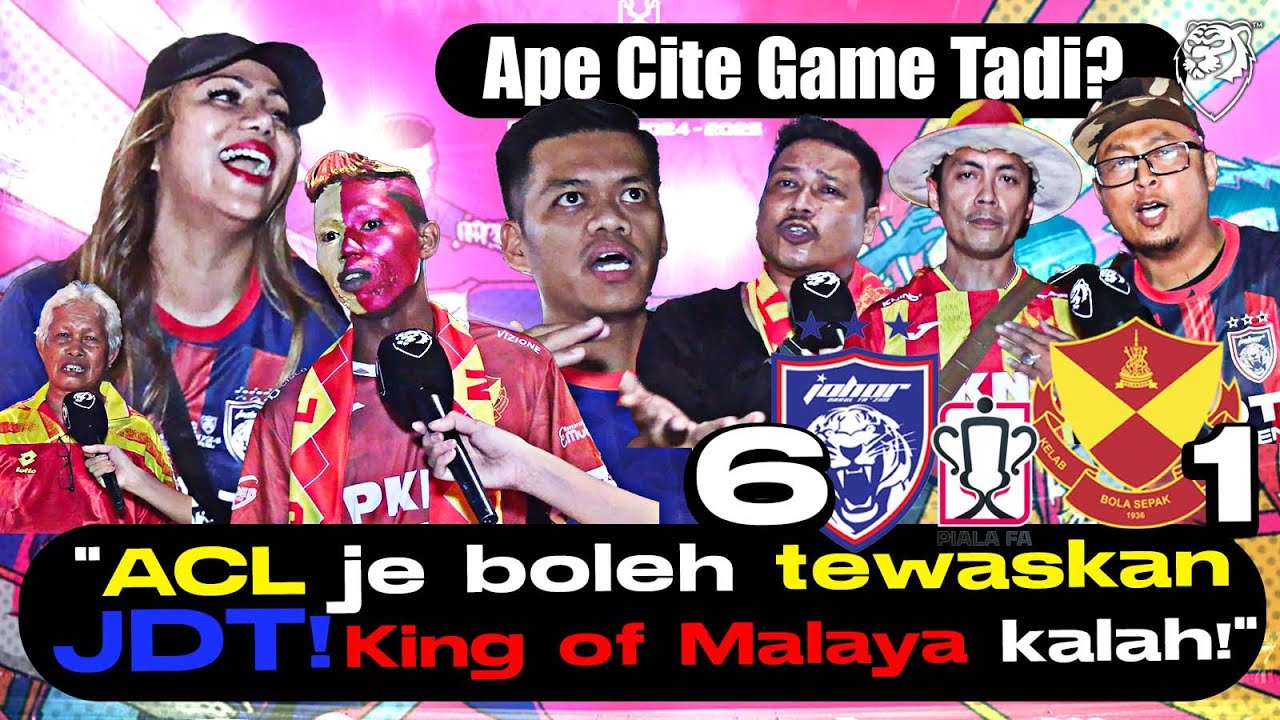 "Team ACLE je boleh tewaskan JDT! JDT tiada saingan di Malaysia! Puas hati walaupun Selangor ...