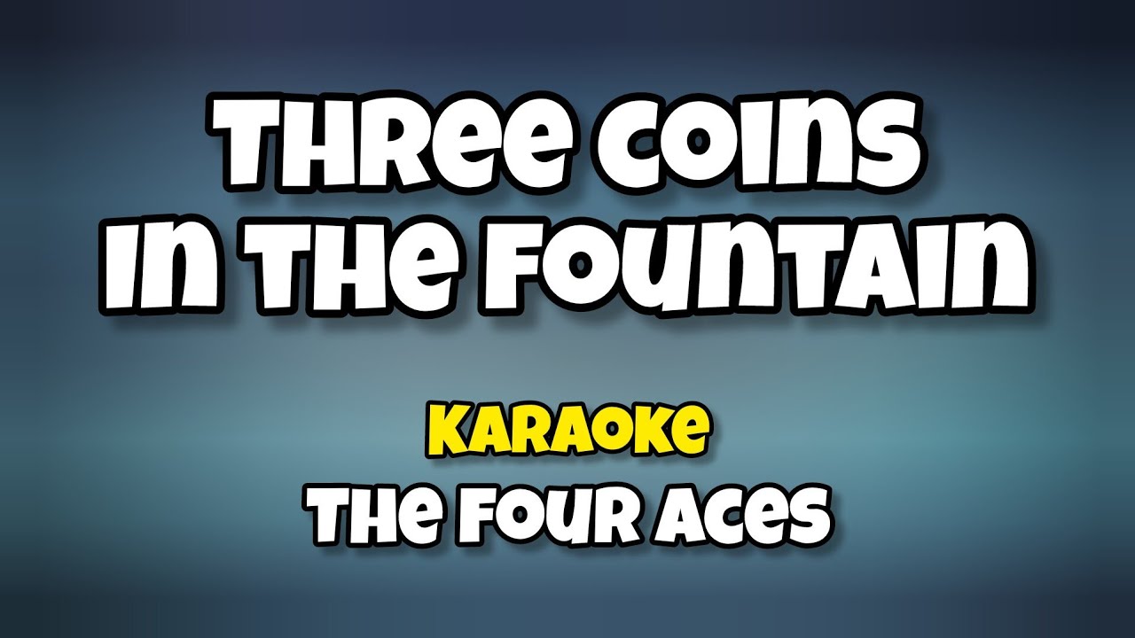 Three Coins In The Fountain - The Four Aces - YouTube