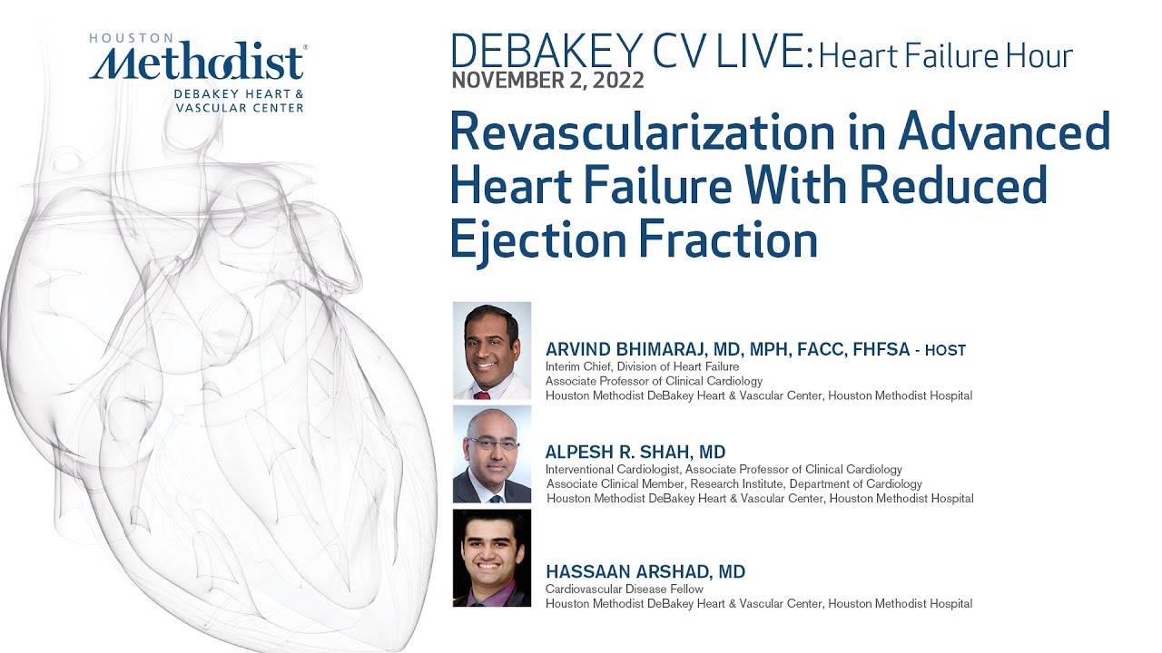 DeBakey CV Live: Heart Failure Hour Revascularization in Advanced Heart ...