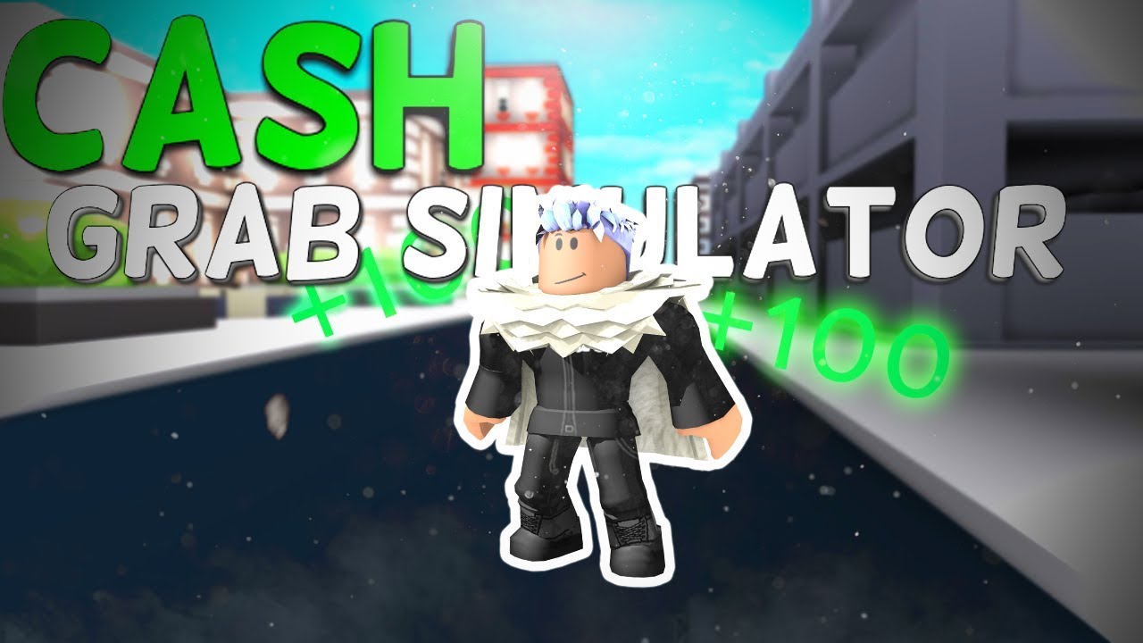 Roblox Cash Grab Simulator - MONEY!! (new) - YouTube