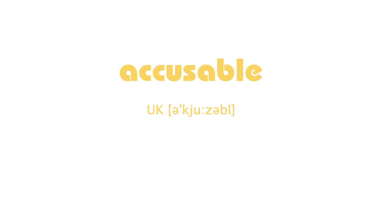 How to Pronounce accusable - YouTube
