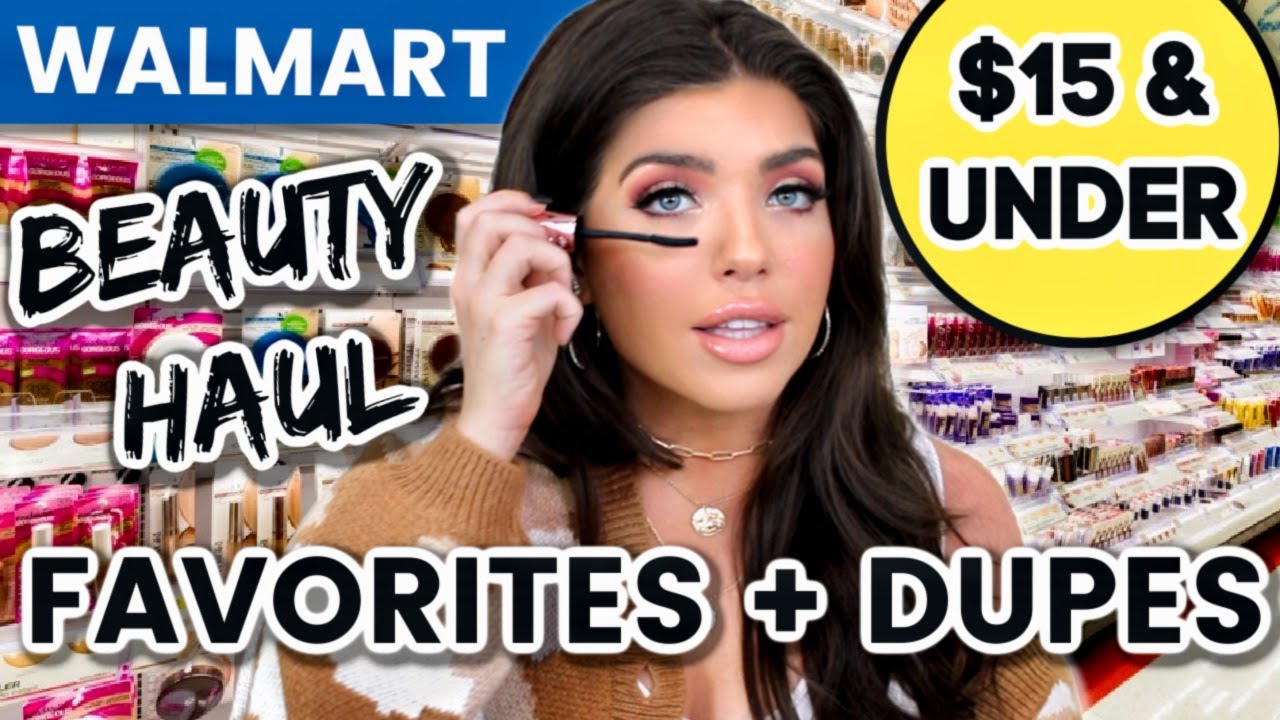WALMART HAUL | My Favorite Walmart Beauty Products $15 & Under | Beauty ...