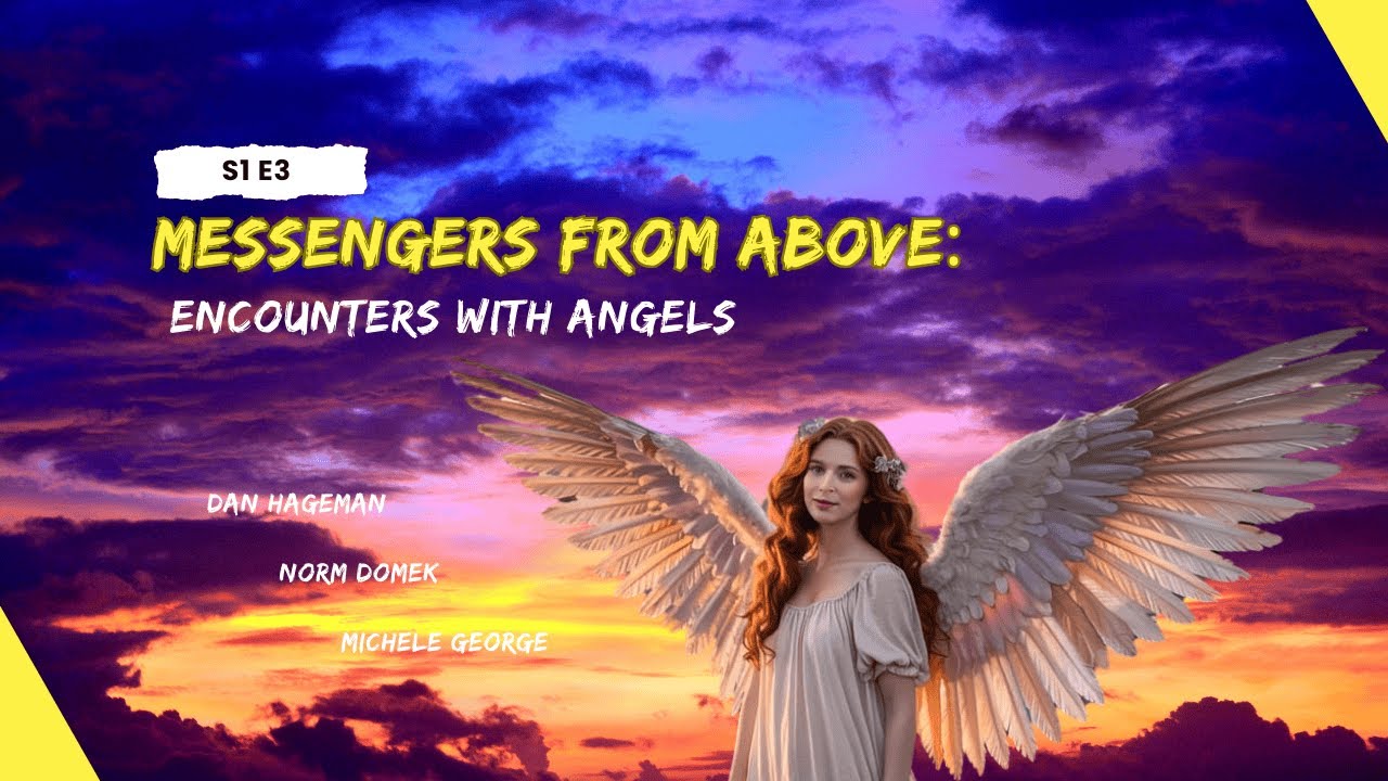 S1 E3 Messages from Above Encounters with Angels - YouTube