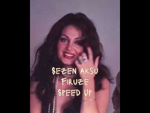 Sezen Aksu - Firuze Speed Up / \