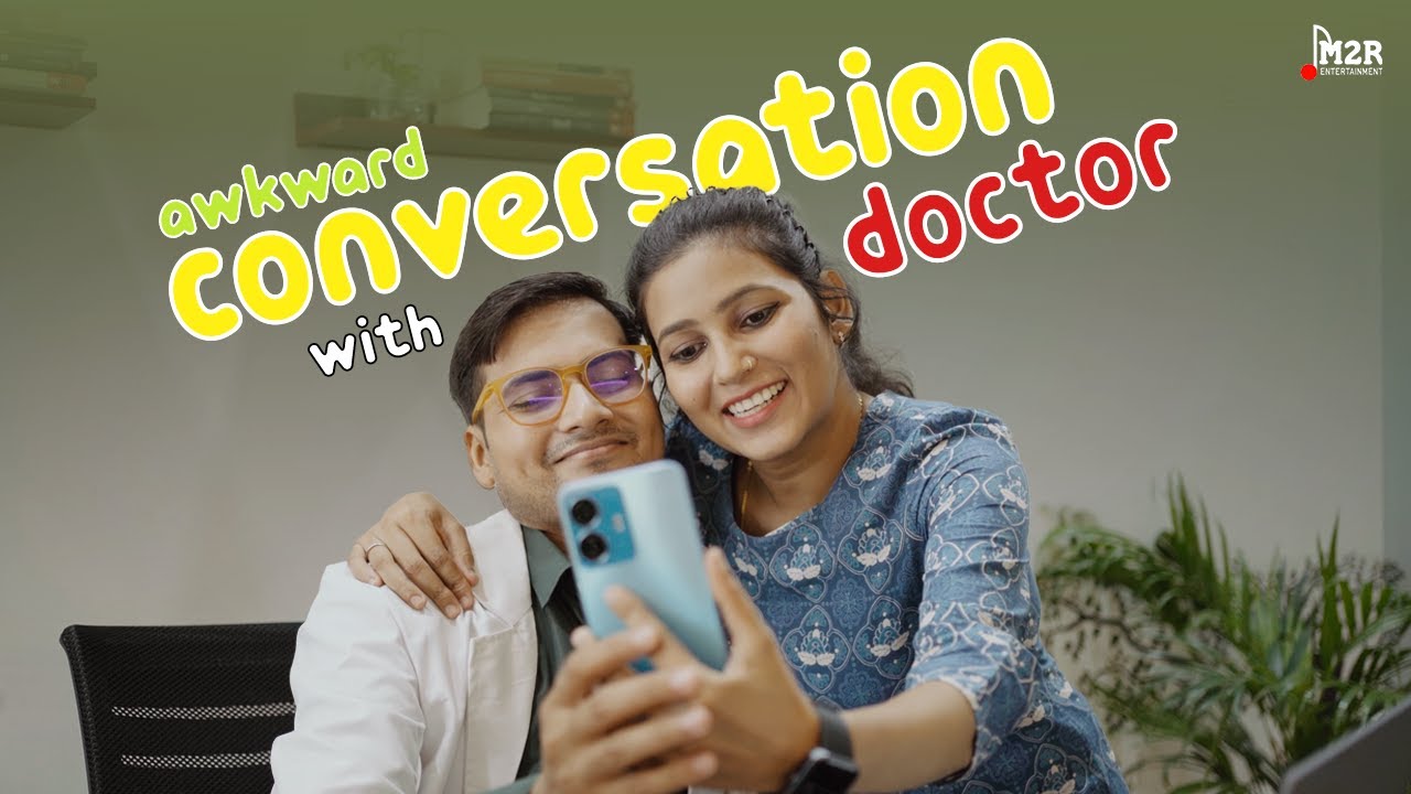 Awkward Conversation With Doctor | Ft. Dewashish & Priya Dev | mrmrsm2r - YouTube
