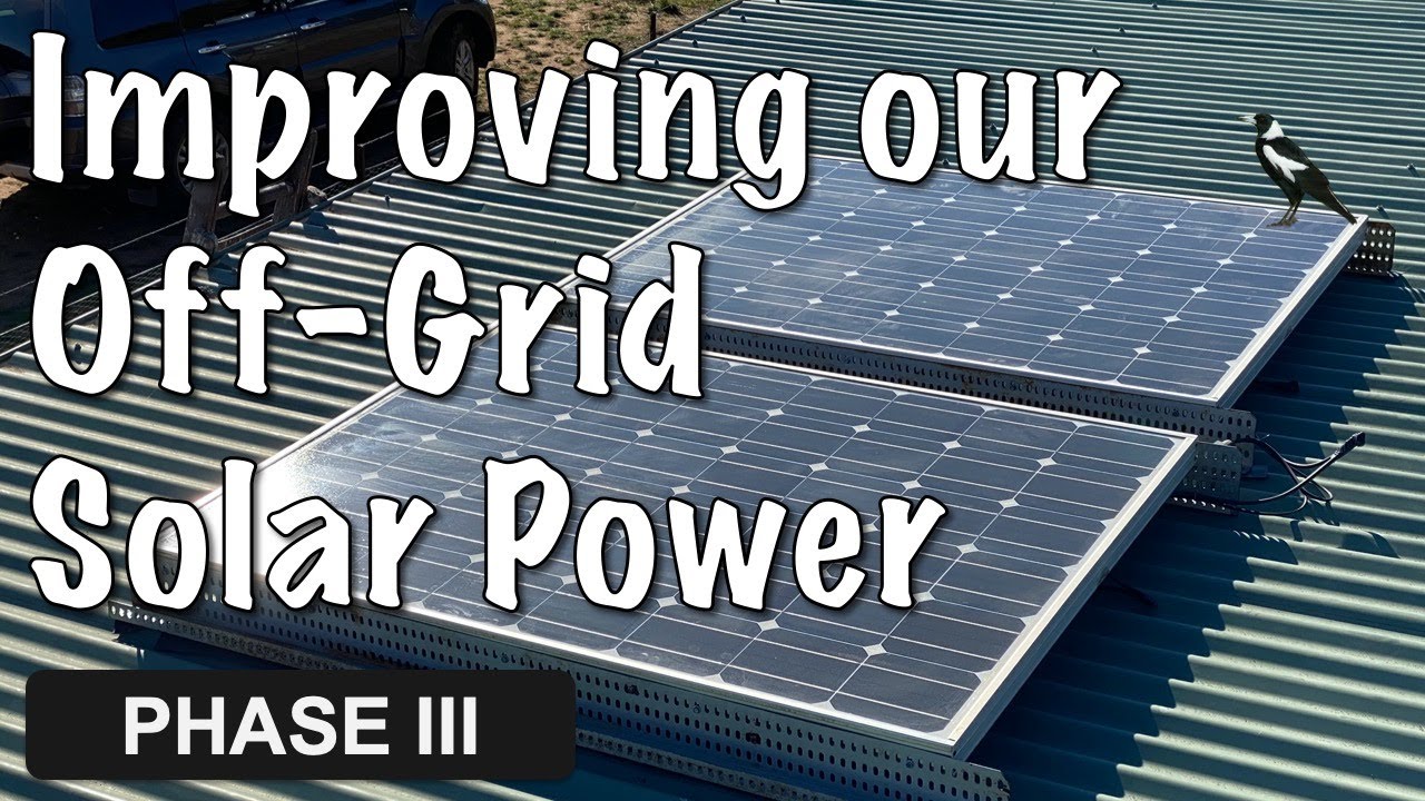 Upgrading the Off-Grid Solar | Lights 💡and Power 🔌 - YouTube