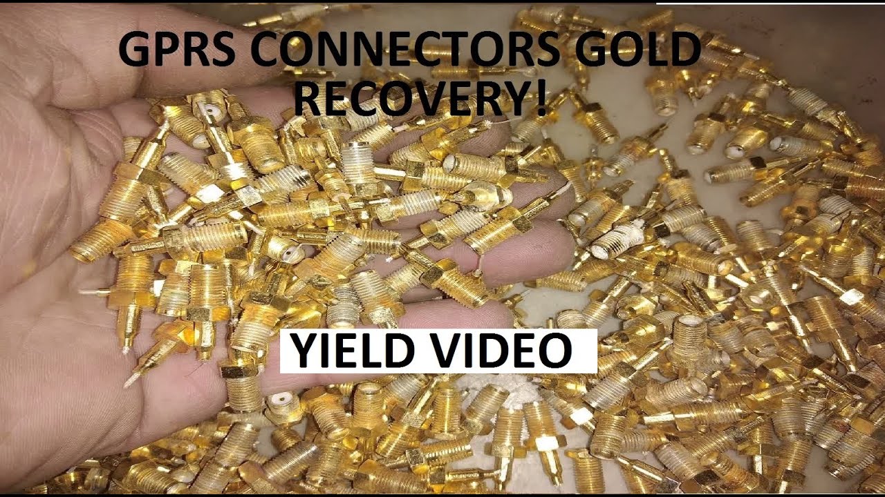 GPRS Connectors Gold Recovery- yield video! - YouTube