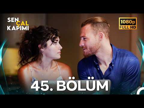 Sen Çal Kapımı 45.Bölüm (Yenilenmiş Görüntü)