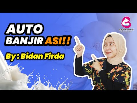 Tips ASI Banjir | Cara Agar ASI Banjir