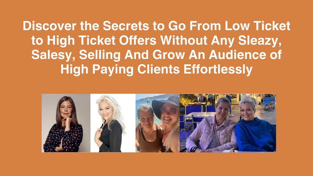 [LIVE] Discover the Secrets to Go From Low Ticket to High Ticket Offers ...